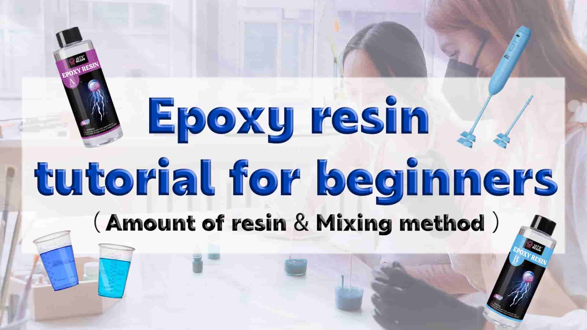 Epoxy Resin Tutorial for Beginners Ⅰ – Let's Resin